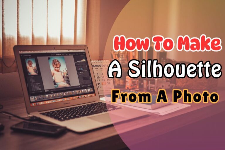 How To Make A Silhouette From A Photo: A Simple Guide - DesignYep